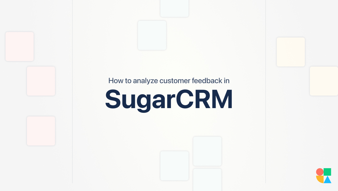 How to analyze customer feedback in SugarCRM with AI